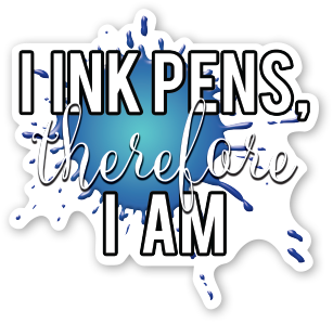 I Ink Pens, Therefore I Am Sticker – inkjournal